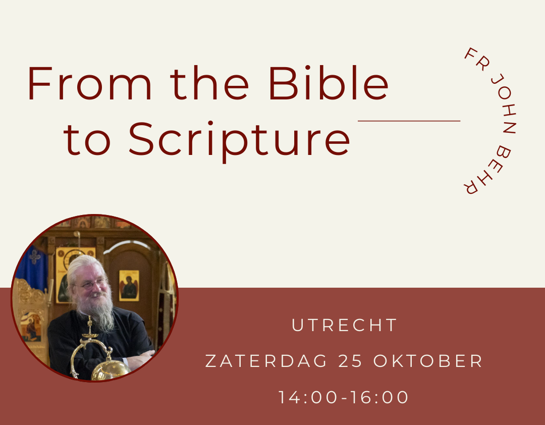 Lezing vader John Behr: From the Bible to Scripture - Platform Oosters ...